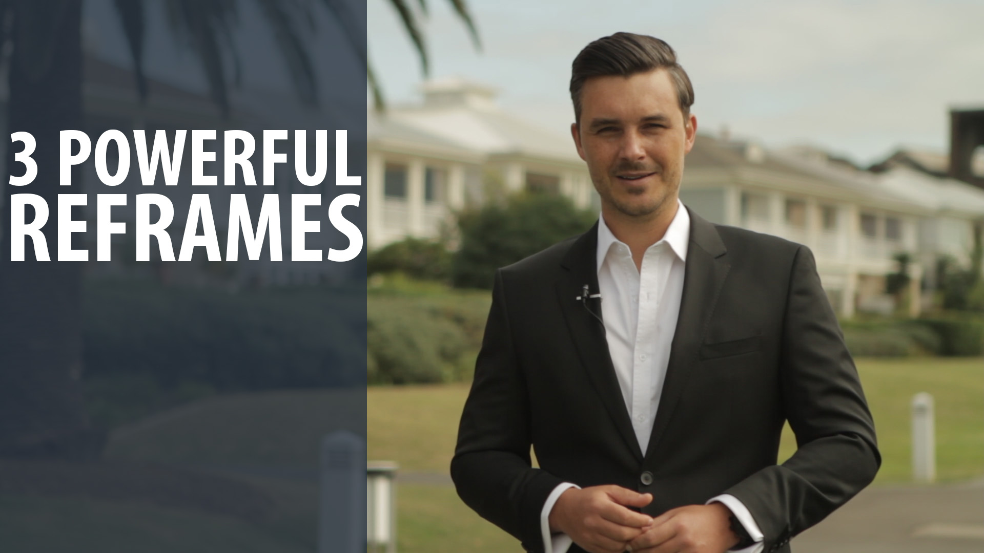 3 Powerful Reframes - Colin Boyd